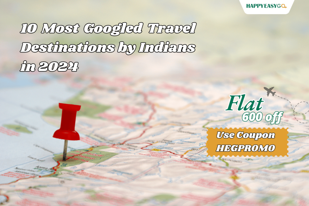 10 Most Googled Travel Destinations by Indians in 2024