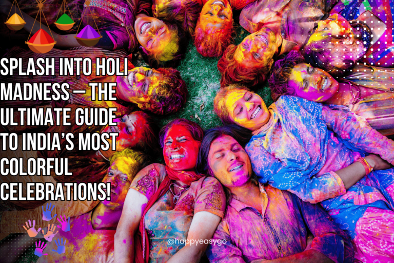 Splash into Holi Madness – The Ultimate Guide to India's Most Colorful ...